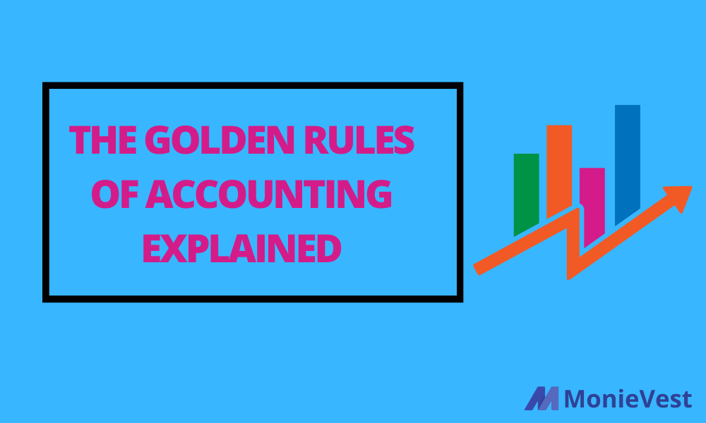 Understanding The 3 Golden Rules Of Accounting A Guide Monievest understanding-the-3-golden-rules-of-accounting-a-guide-monievest
